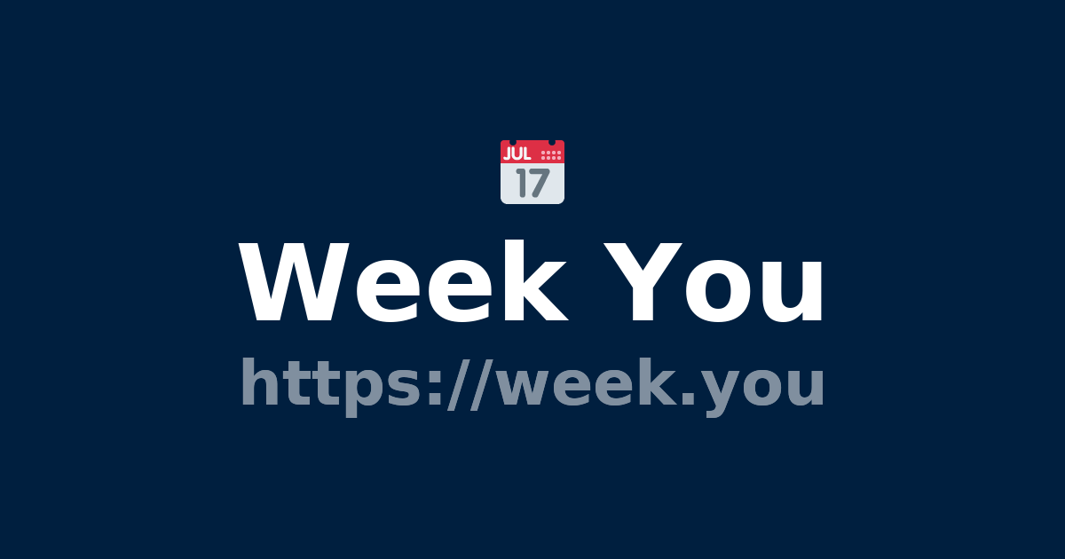 Week You